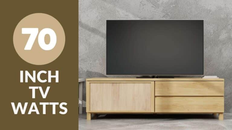 How Many Watts Does a 70 Inch TV Use? - Watts Guide